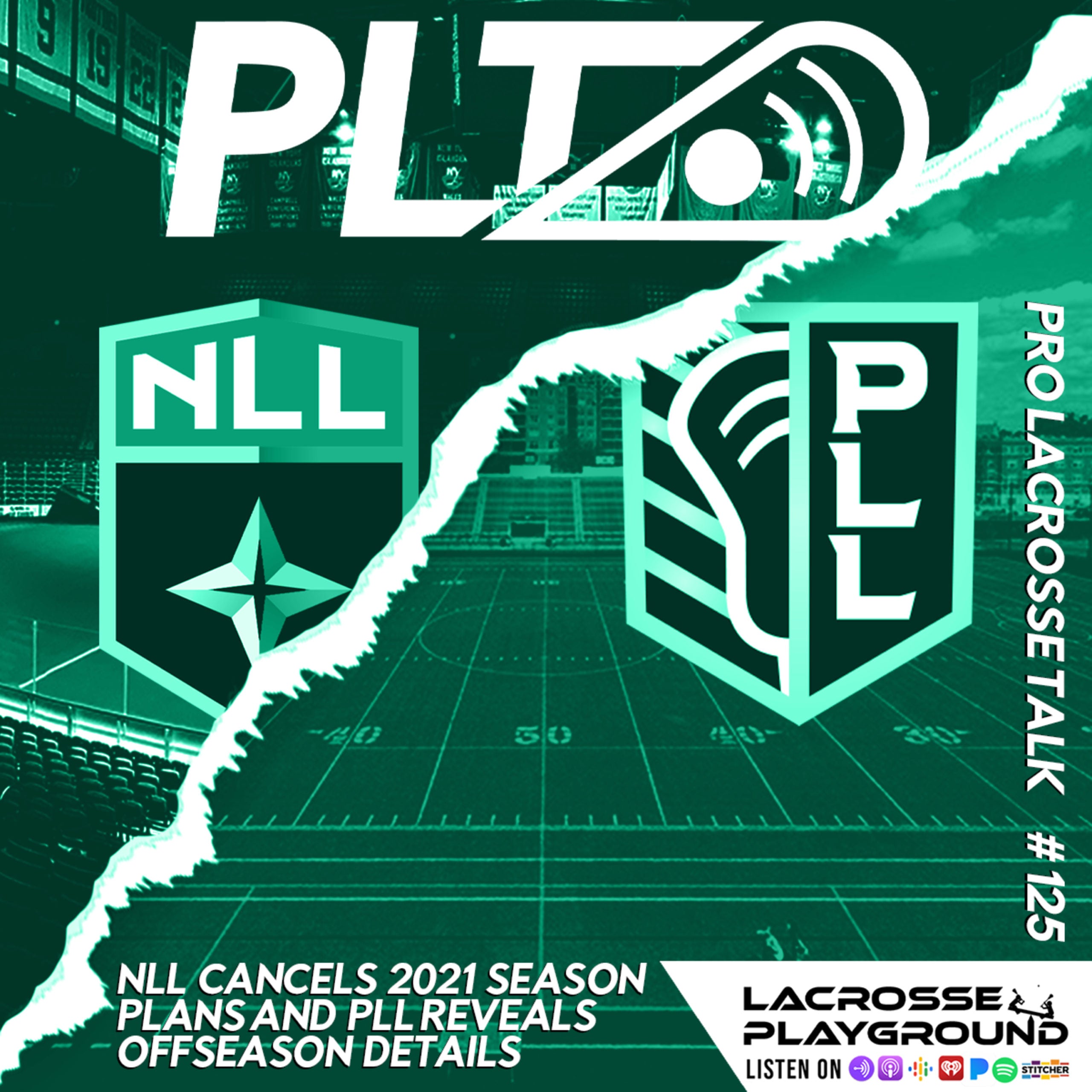 Podcast / NLL Cancels 2021 Season Plans and PLL Reveals Offseason Deta ...